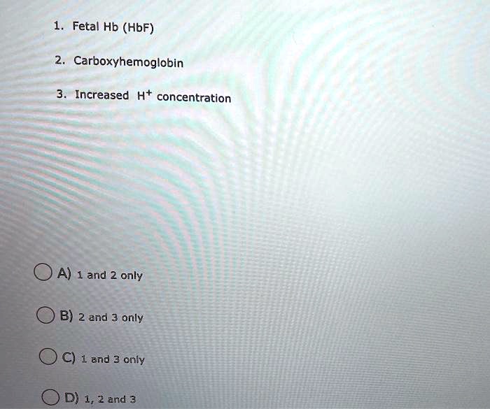 SOLVED: Which of the following shifts the oxyhemoglobin dissociation ...