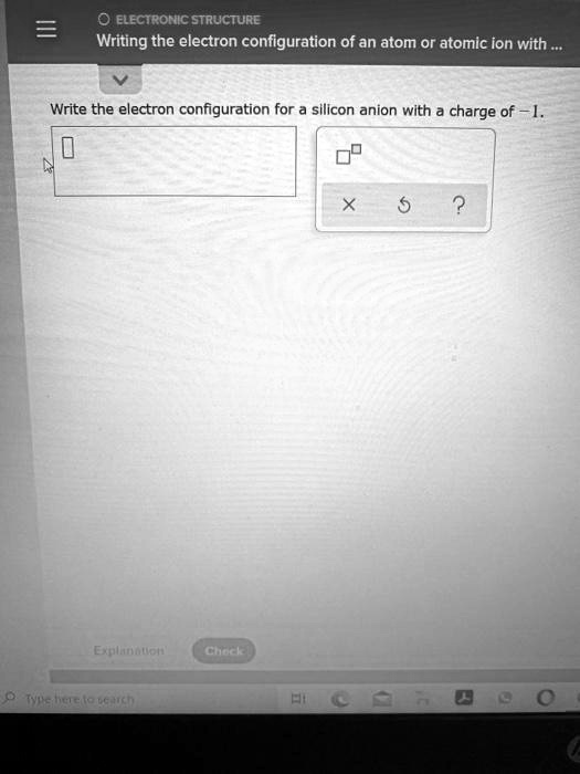 Solved Electronic Structure Writing The Electron Configuration Of An Atom Or Atomic Ion With