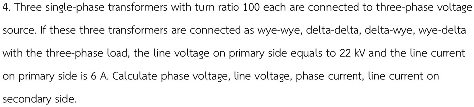 SOLVED: Three single-phase transformers with a turn ratio of 100 each ...