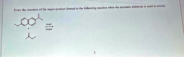 Draw the structure of the major product formed in the following ...