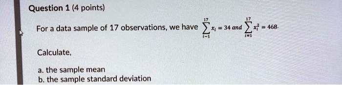 SOLVED: Question 1 (4 points) For data sample of 17 observations; we ...