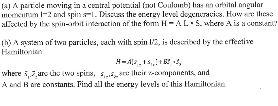 SOLVED: (a) A particle moving in a central potential (not Coulomb) has an orbital angular ...