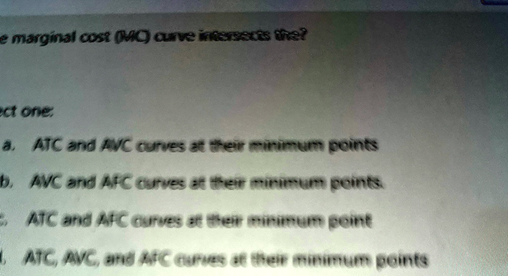 e marginal cost mc curve intersects the ect one a atc and avc curves at their minimum points b ...