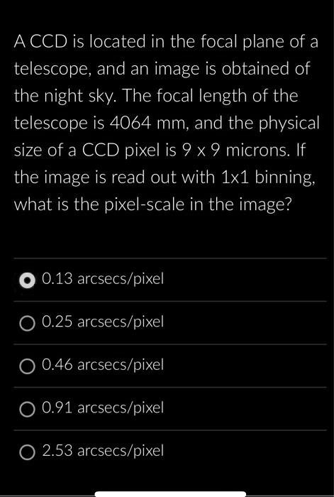 SOLVED: A CCD is located in the focal plane of a telescope, and an ...