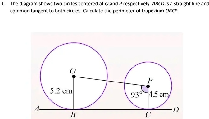 1. The diagram shows two circles centered at O and P respectively. ABCD is a straight line and ...
