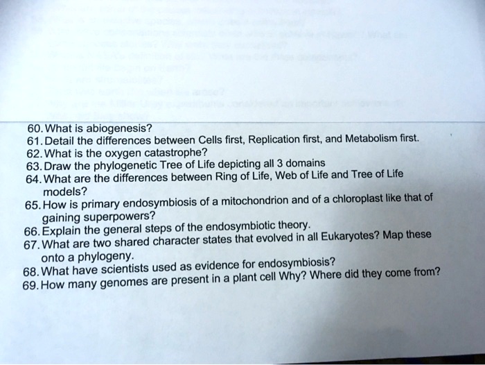 60. What is abiogenesis? 61. Detail the differences between Cells first ...