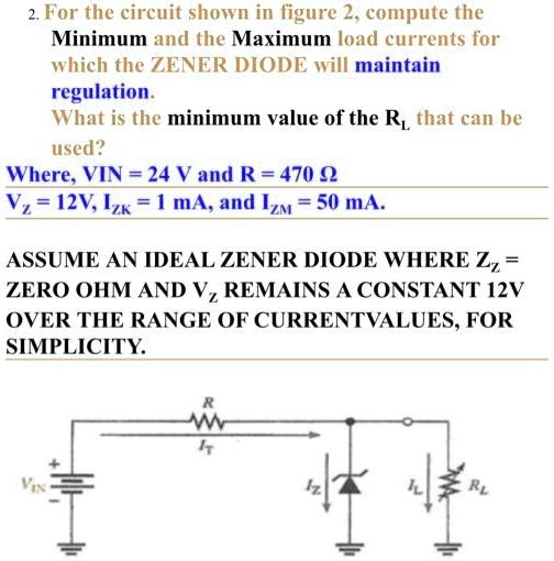 SOLVED: For the circuit shown in Figure 2, compute the minimum and maximum load currents for ...