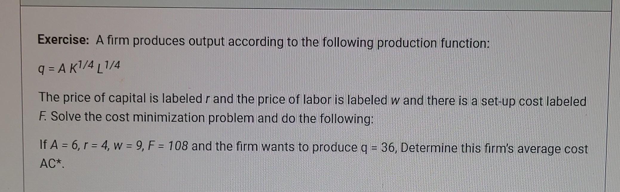 Exercise: A firm produces output according to the following production ...