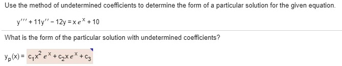 SOLVED: Use the method of undetermined coefficients t0 determine the ...