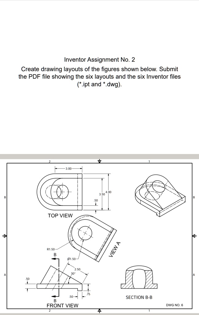 Inventor Assignment No. 2 Create drawing layouts of the figures shown below. Submit the PDF file ...