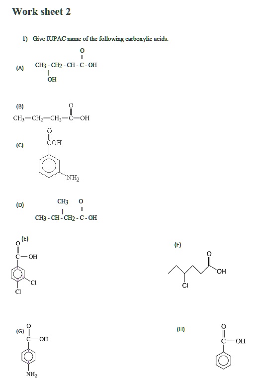SOLVED: Work sheet 2 Give IUPAC name of the following carboxylic acids. CH3 - CH2 - CH-C - OH OH ...