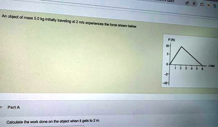 SOLVED: Calculate the total work done on the object. Calculate the velocity of the object. An ...