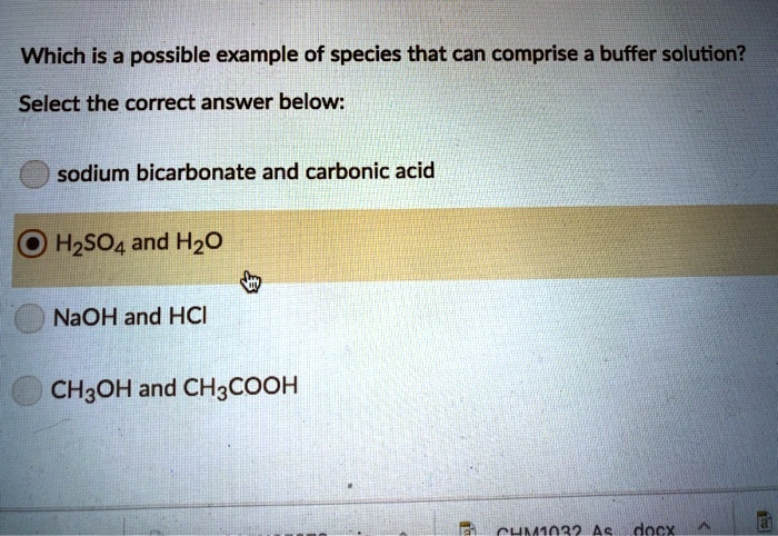 SOLVED: Which is a possible example of species that can comprise a buffer solution? Select the ...