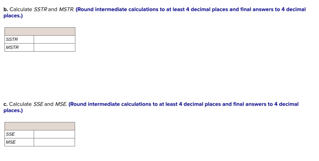 SOLVED: b. Calculate SSTR and MSTR: (Round intermediate calculations to at least 4 decimal ...