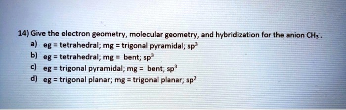 SOLVED: 14) Give the electron geometry, molecular geometry, and ...