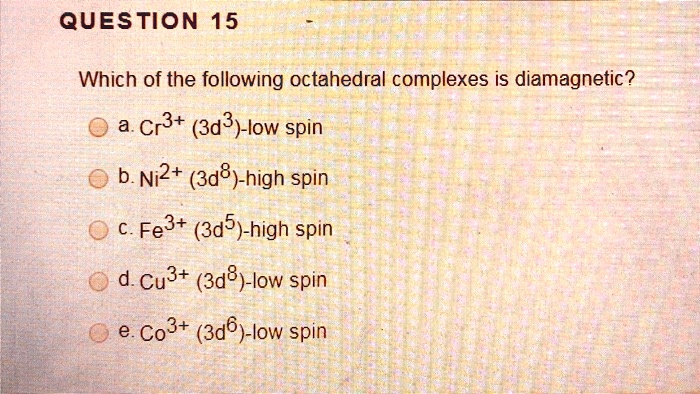 SOLVED: Which of the following octahedral complexes is diamagnetic? a ...