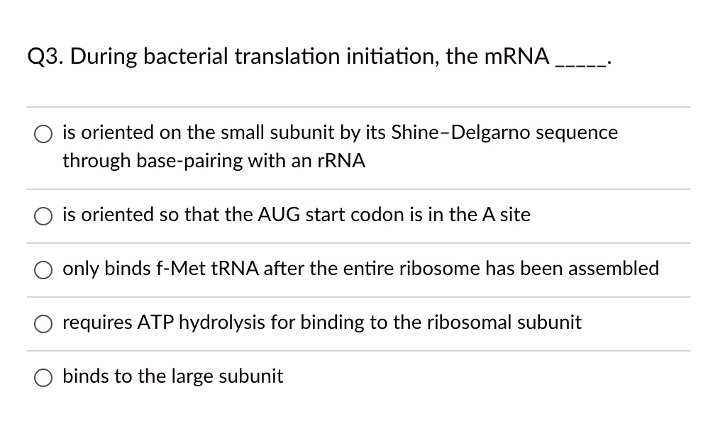 q3 during bacterial translation initiation the mrna is oriented on the ...