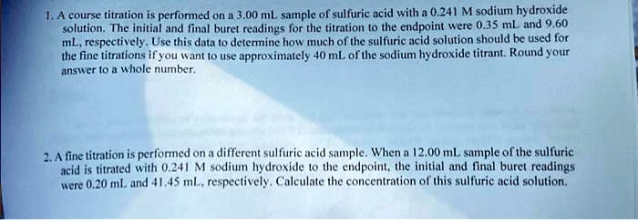 1a course titration is performed on a 300 ml sample of sulfuric acid with a 0241 m sodium ...