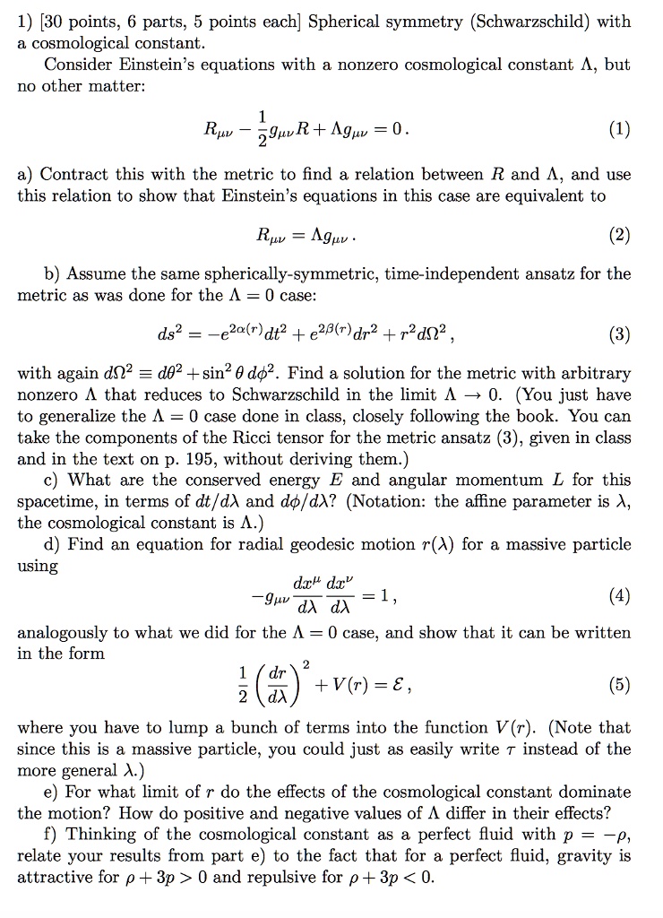 SOLVED: [30 points, 6 parts, 5 points each] Spherical symmetry (Schwarzschild) with a ...