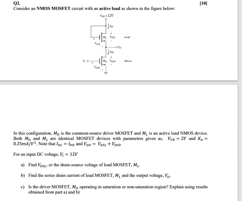 SOLVED: Q2. Consider an NMOS MOSFET circuit with an active load as shown in the figure below ...