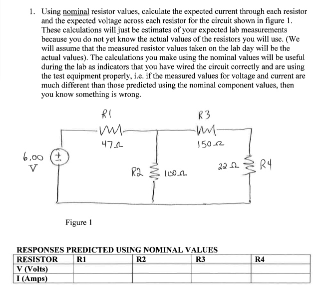 SOLVED: Using nominal resistor values, calculate the expected current through each resistor and ...