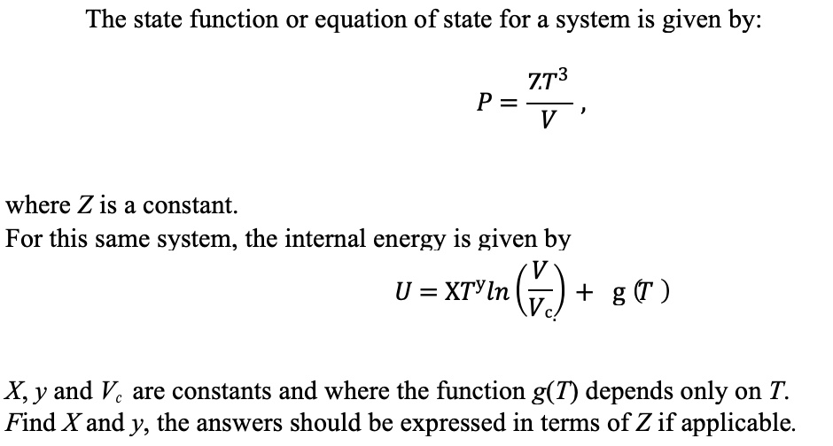 SOLVED: The state function or equation of state for a system is given ...