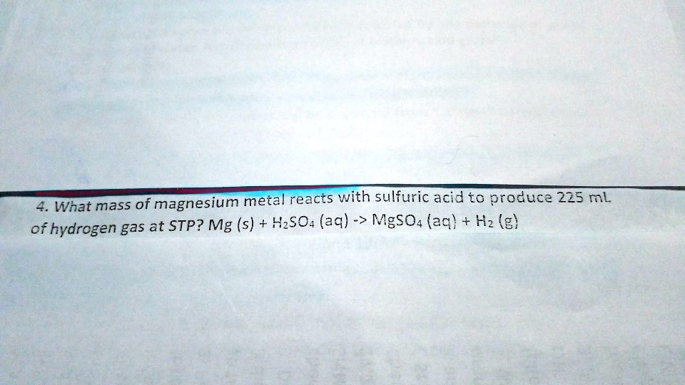 SOLVED: What mass of magnesium metal reacts with sulfuric acid to produce 225 mL of hydrogen gas ...