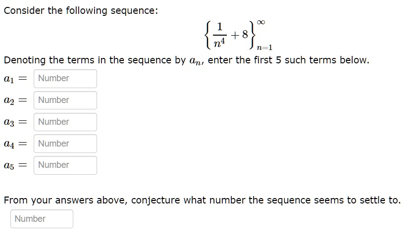 SOLVED: Consider the following sequence: 7+8 n=1 Denoting the terms in the sequence by Ln' enter ...