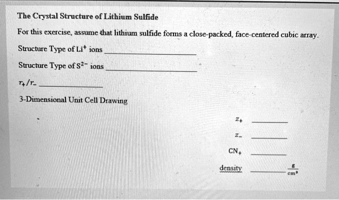 SOLVED: The Crystal Structure of Lithium Sulfide For this exercise ... SOLVED: The Crystal Structure of Lithium Sulfide For this exercise ...