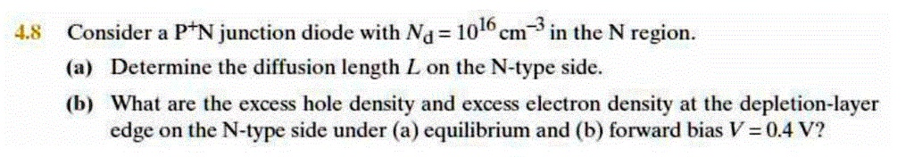 4.8 Consider a PN junction diode with Na=10^15/cm^3 in the N region. (a ...