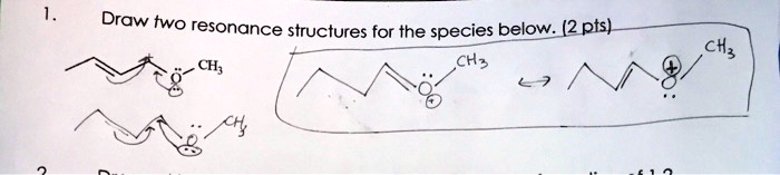 SOLVED: Draw two resonance structures for the species below: (2 pts) CH; CH? cHz