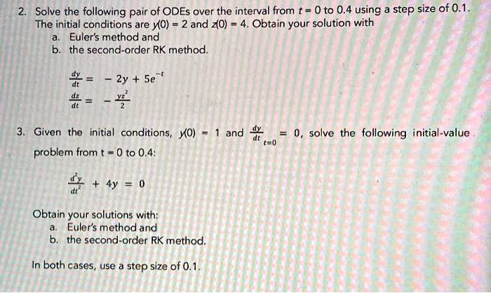 Solved Solve The Following Pair Of Odes Over The Interval From T0 To 04 Using A Step Size Of