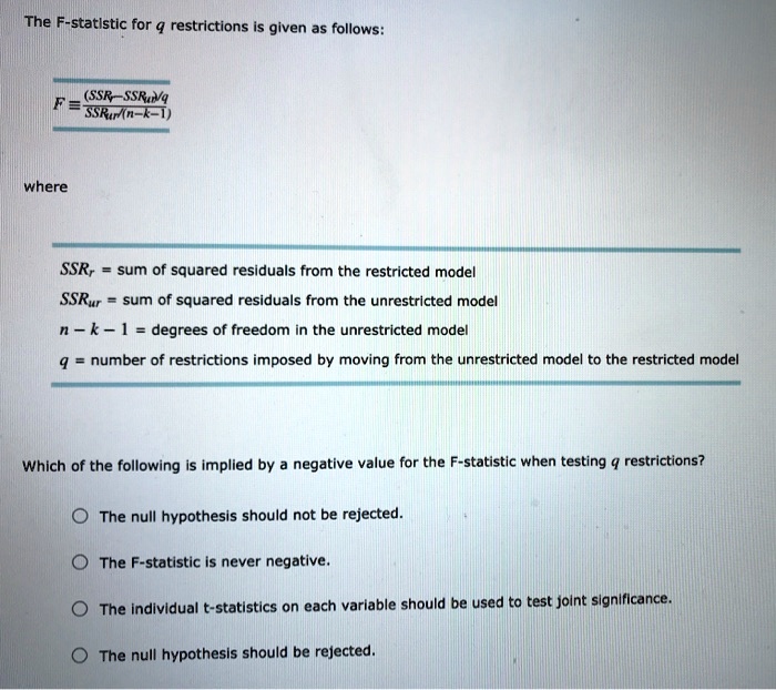 The F-statistic for q restrictions is given as follows: F