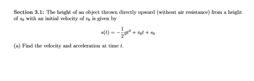 Section 3.1: The height of an object thrown directly upward (without air resistance) from a ...