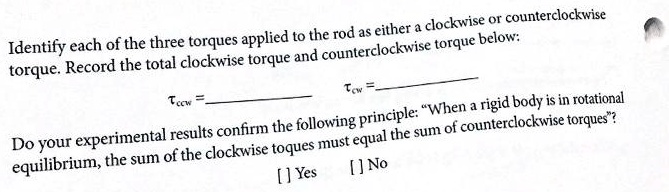 SOLVED: clockwise or counterclockwise ' applied to the rod as either Identify each of the three ...