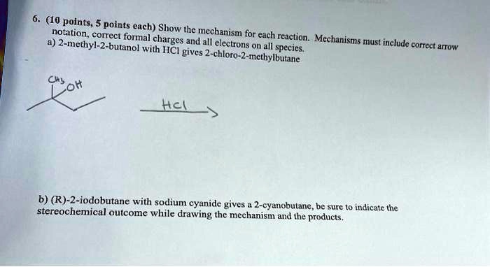 6. (10 points, 5 points each) Show the mechanism for each reaction ...