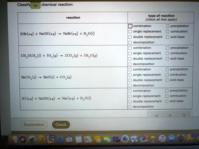 SOLVED: Classify chemical reaction: typo of reacton (check all that apply) combination ...