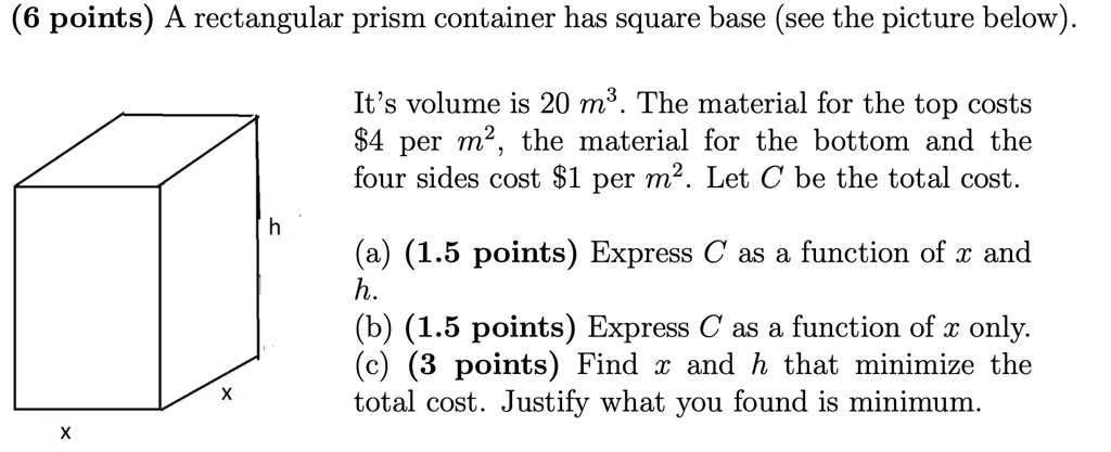 6 points a rectangular prism container has square base see the picture ...
