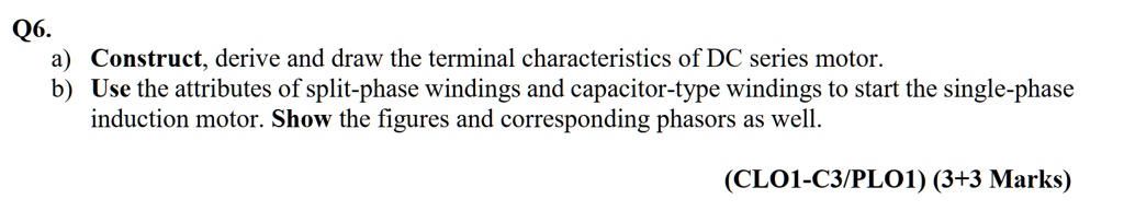 Q6. a) Construct, derive and draw the terminal characteristics of DC ...