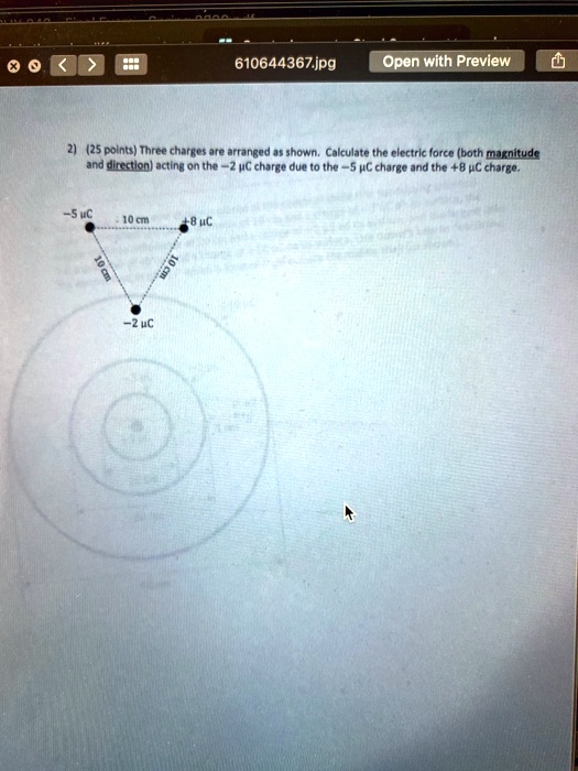 SOLVED: 610644367jpg Open with Preview (25 polnts) Three charges are ... SOLVED: 610644367jpg Open with Preview (25 polnts) Three charges are ...