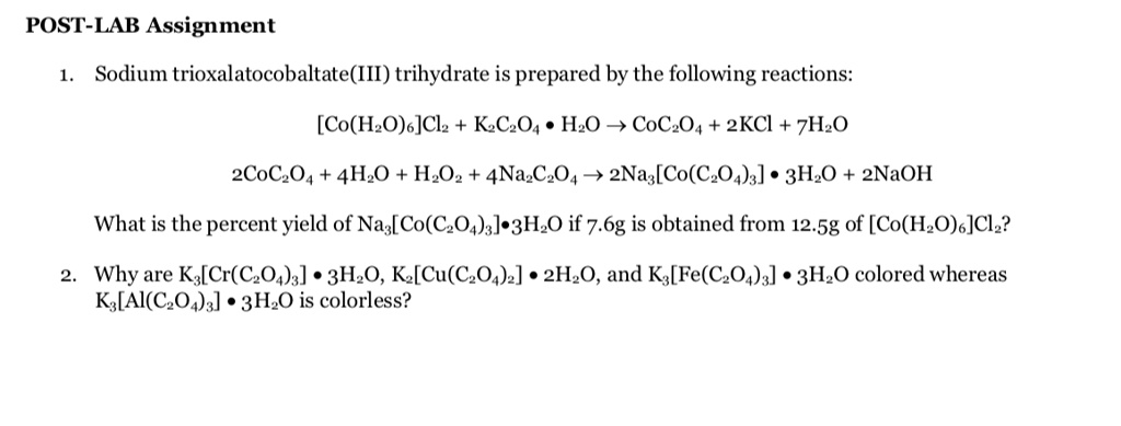 SOLVED: POST-LAB Assignment Sodium trioxalatocobaltate(III) trihydrate ...