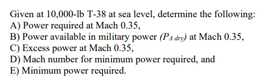 Given at 10,000-lb T-38 at sea level, determine the...