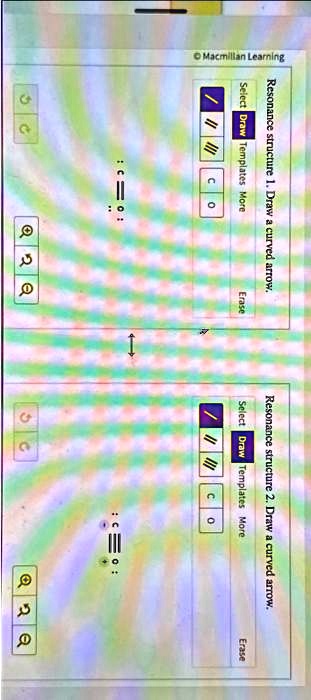SOLVED: Texts: Macmillan Learning Go to Draw Templates. More Resonance ...