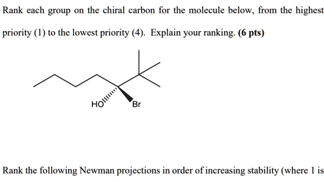 SOLVED:Rank each group on the chiral carbon for the molecule below ...