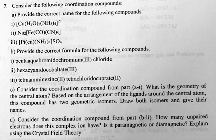 SOLVED: Consider the following coordination compounds: a) Provide the correct name for the ...