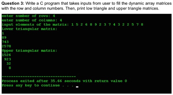 Solved Question 3 Write A C Program That Takes Inputs From The User To Fill The Dynamic Array 4015