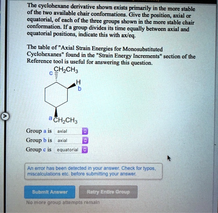 the cyclohexane derivative shown exists primarily in the more stable of ...