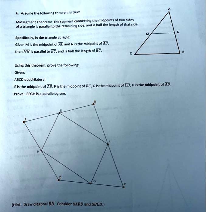 assume the following theorem true midsegment theorem the segment connecting the midpoints of two ...