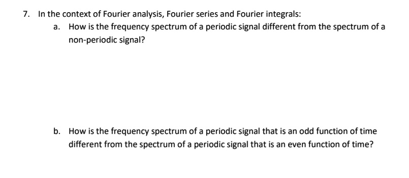 SOLVED: In the context of Fourier analysis, Fourier series and Fourier ...