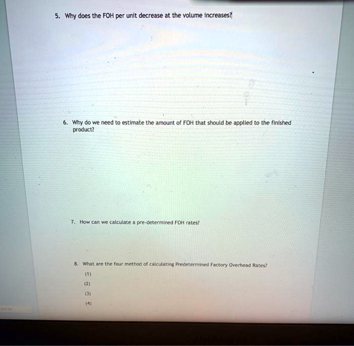 SOLVED: 5. Why does the FOH per unit decrease as the volume increases ...